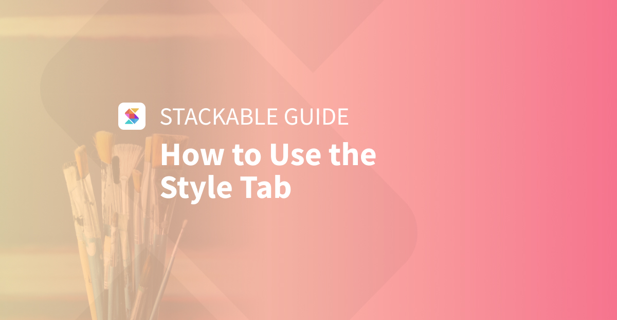 How to Use the Style Tab - Stackable