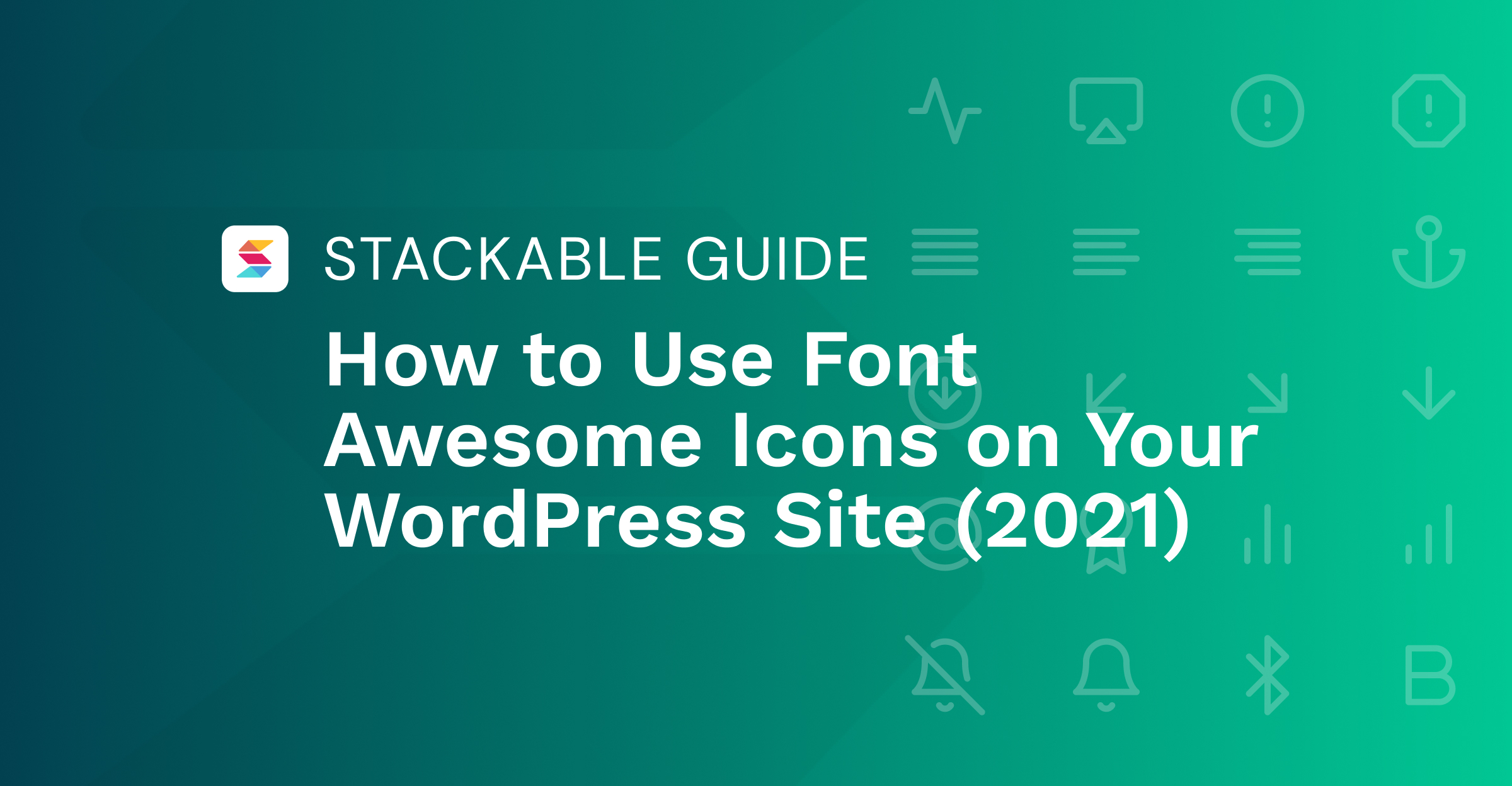 How To Use Font Awesome Icons On Your WordPress Site 2021 Stackable